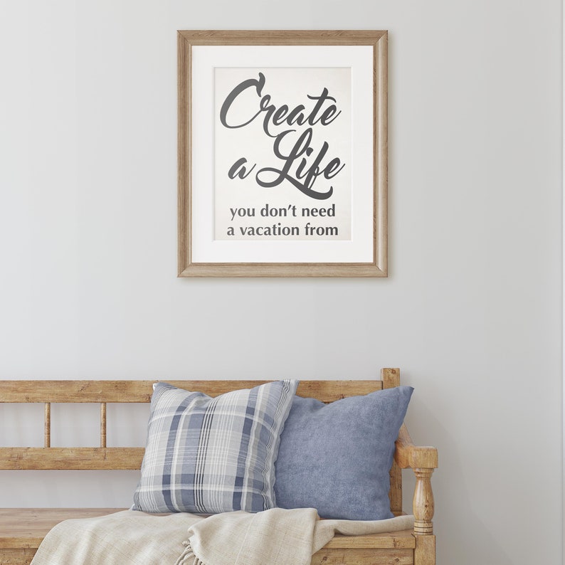 Inspirational Printable Sign and SVG File. Create a Life You - Etsy