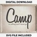 Printable Decor and SVG File. Camp is Calling and I Must Go. Printable ...