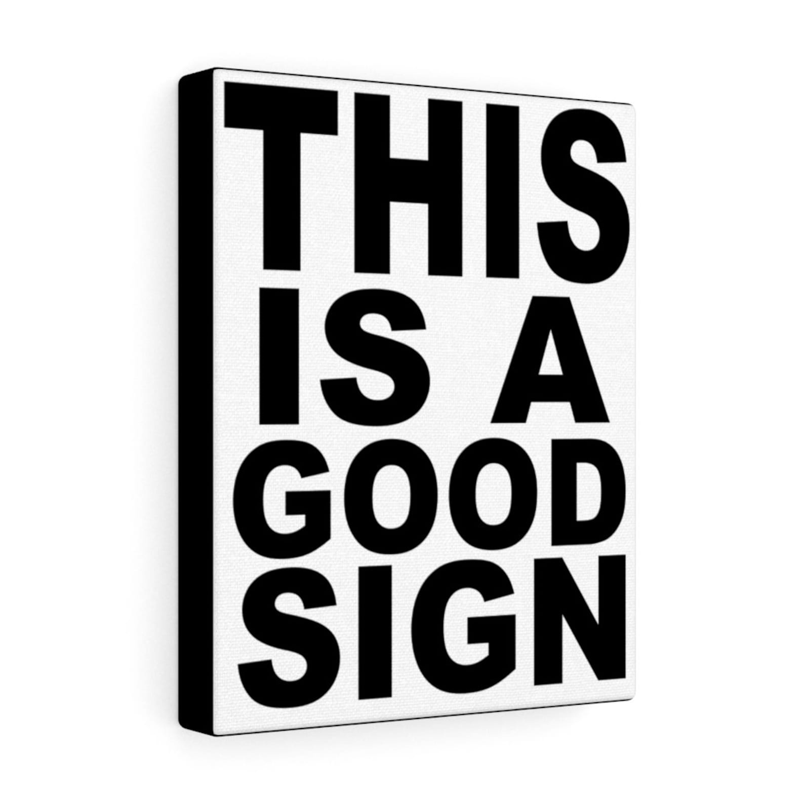 Inspirational Printed Canvas Sign. This is a Good Sign. Canvas - Etsy