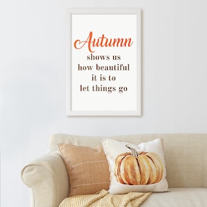 Autumn Shows Us How Beautiful It is to Let Things Go. Printable ...