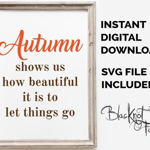 Autumn Shows Us How Beautiful It is to Let Things Go. Printable ...