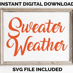 Sweater Weather Printable Sign and SVG File. Fun Fall DIY Poster, Fall ...