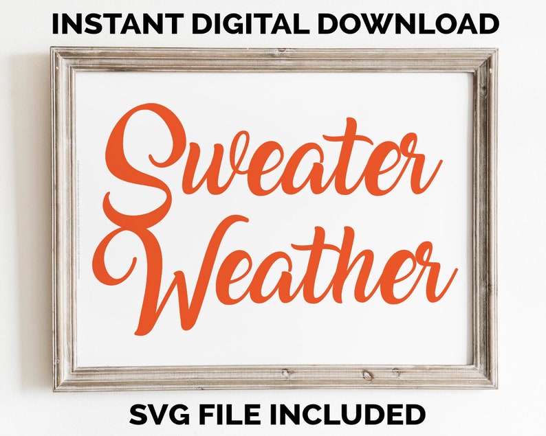 Sweater Weather Printable Sign and SVG File. Fun Fall DIY - Etsy