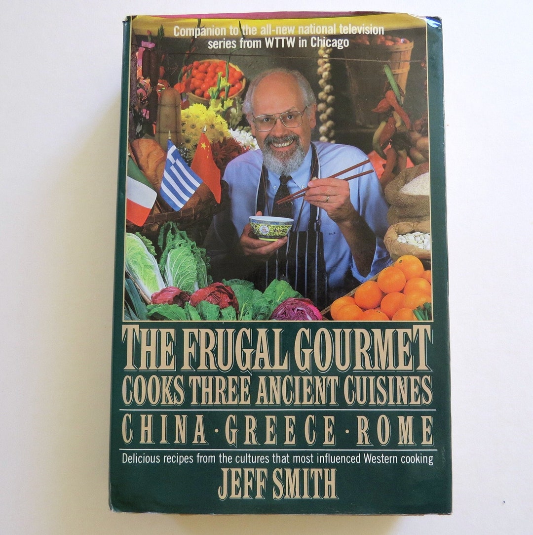 Frugal Gourmet Cooks Three Ancient Cuisines, Recipes From China, Greek ...