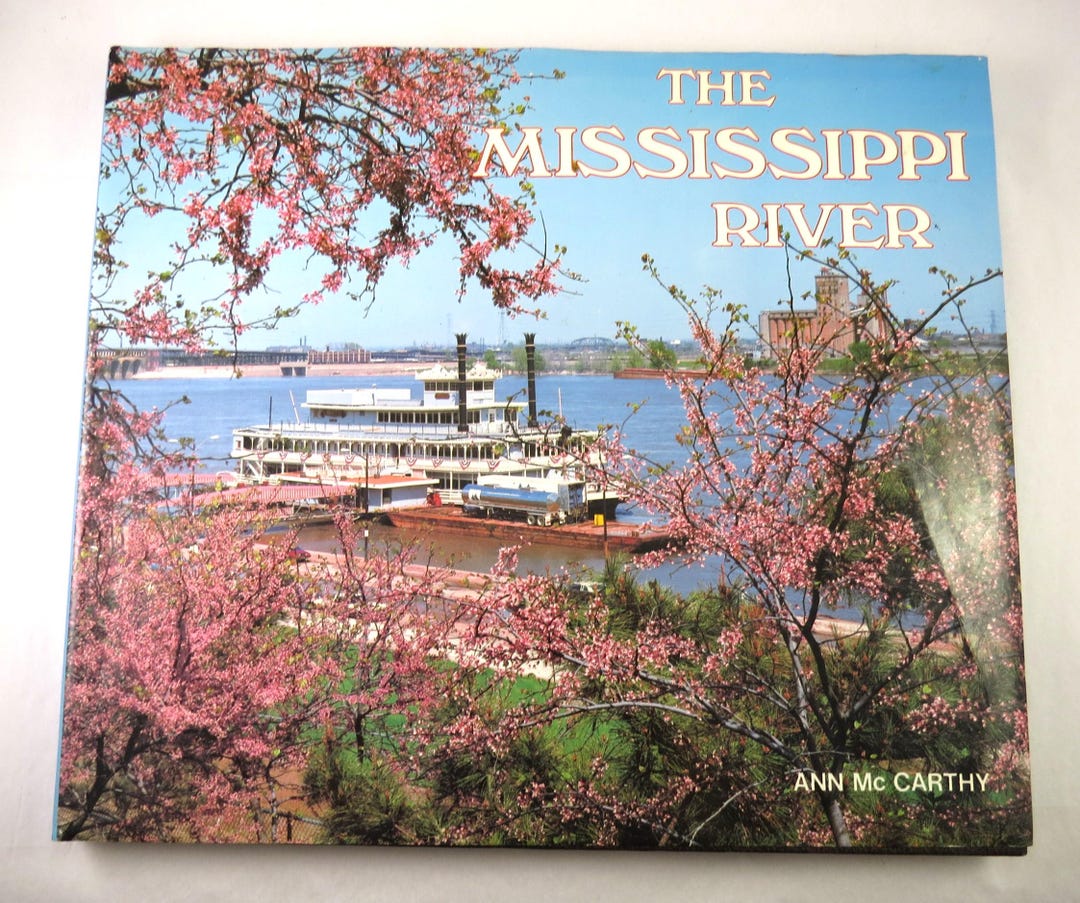 The Mississippi River, Ann Mccarthy 1984 Coffee Table Book History and ...
