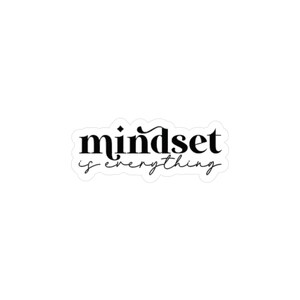Mindset is Everything Kiss-cut Vinyl Decals, Laptop Stickers, Wall Art ...