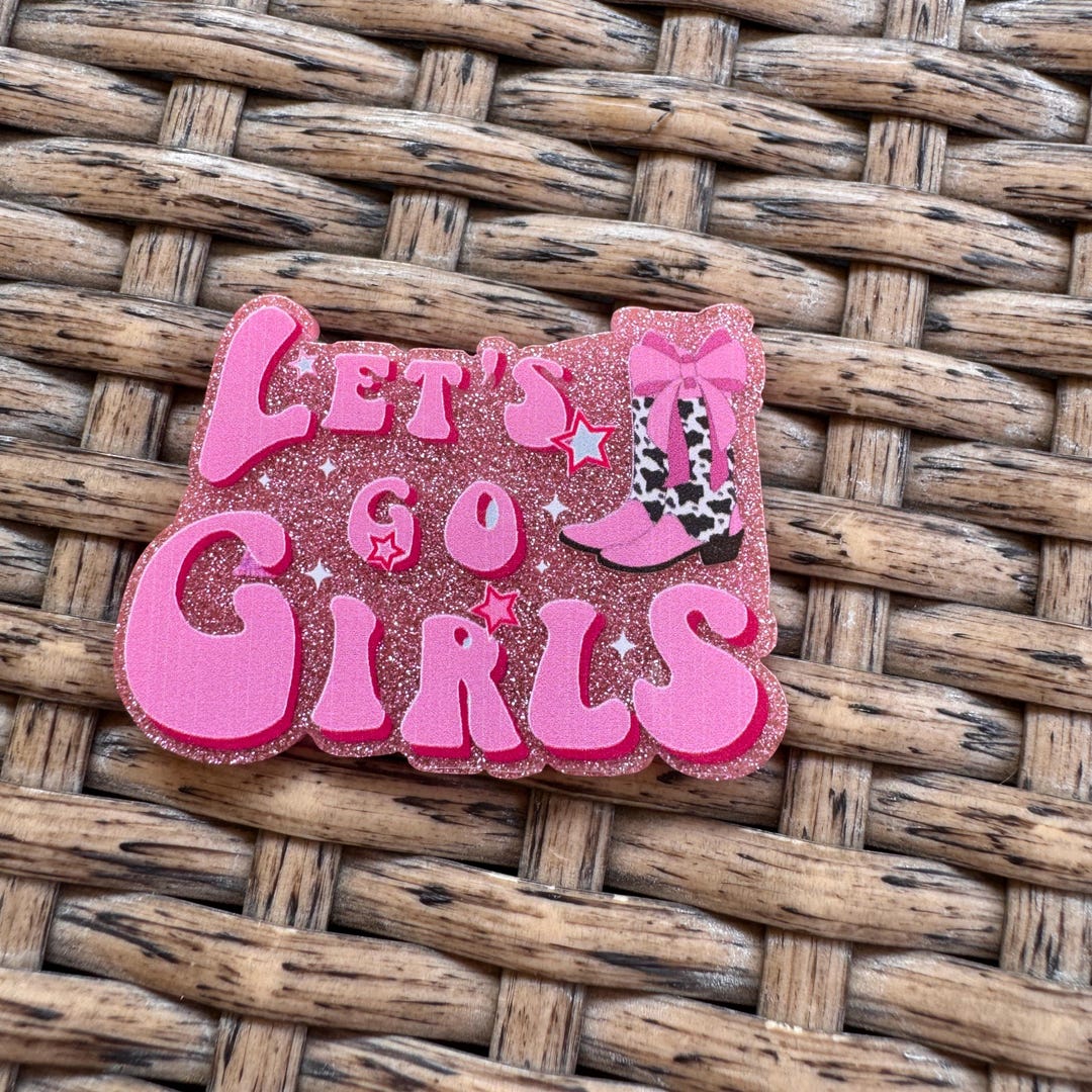 Acrylic Flatback Western Lets Go Girls: Craft Supplies, Magnet ...
