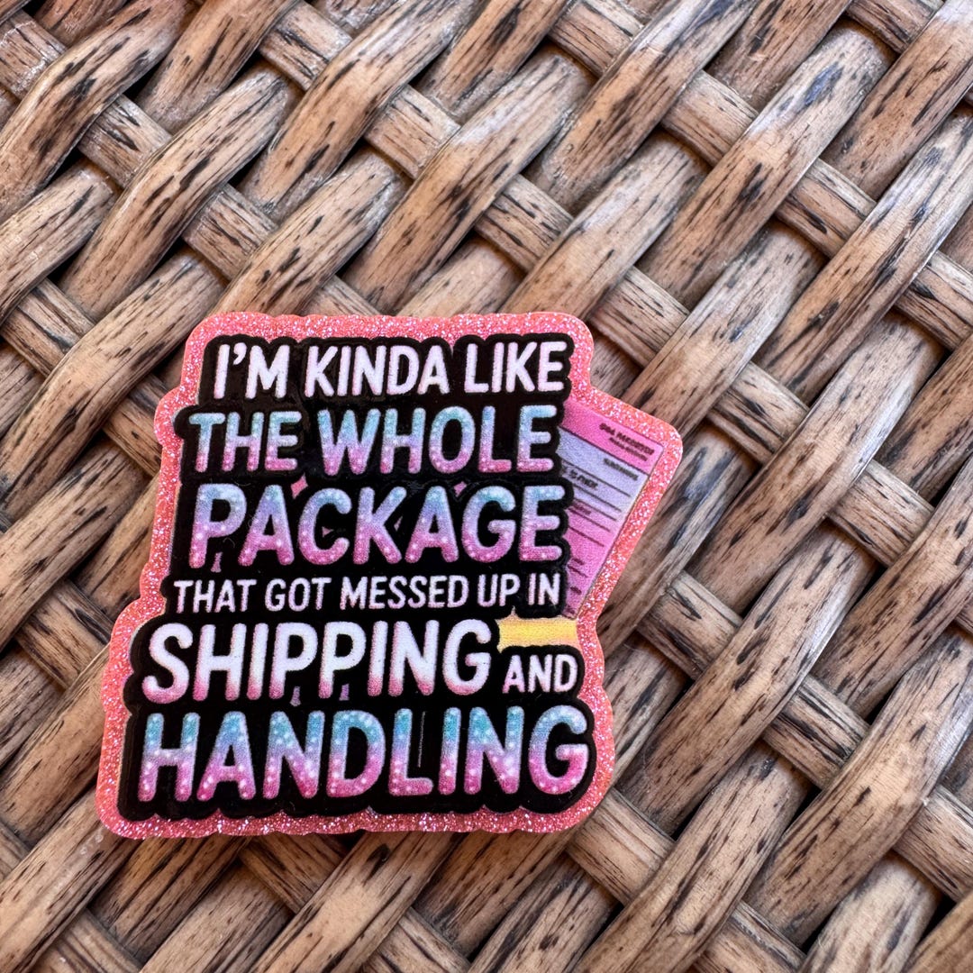 Humor I Am the Whole Package Acrylic Flatback Used for Crafting ...