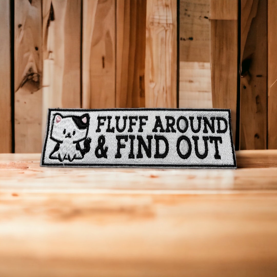 Don't Stress Meowt Fluff Around and Find Out Patch - Etsy