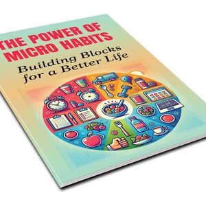 The Power of Micro Habits – Building Blocks for a Better Life | Digital ...