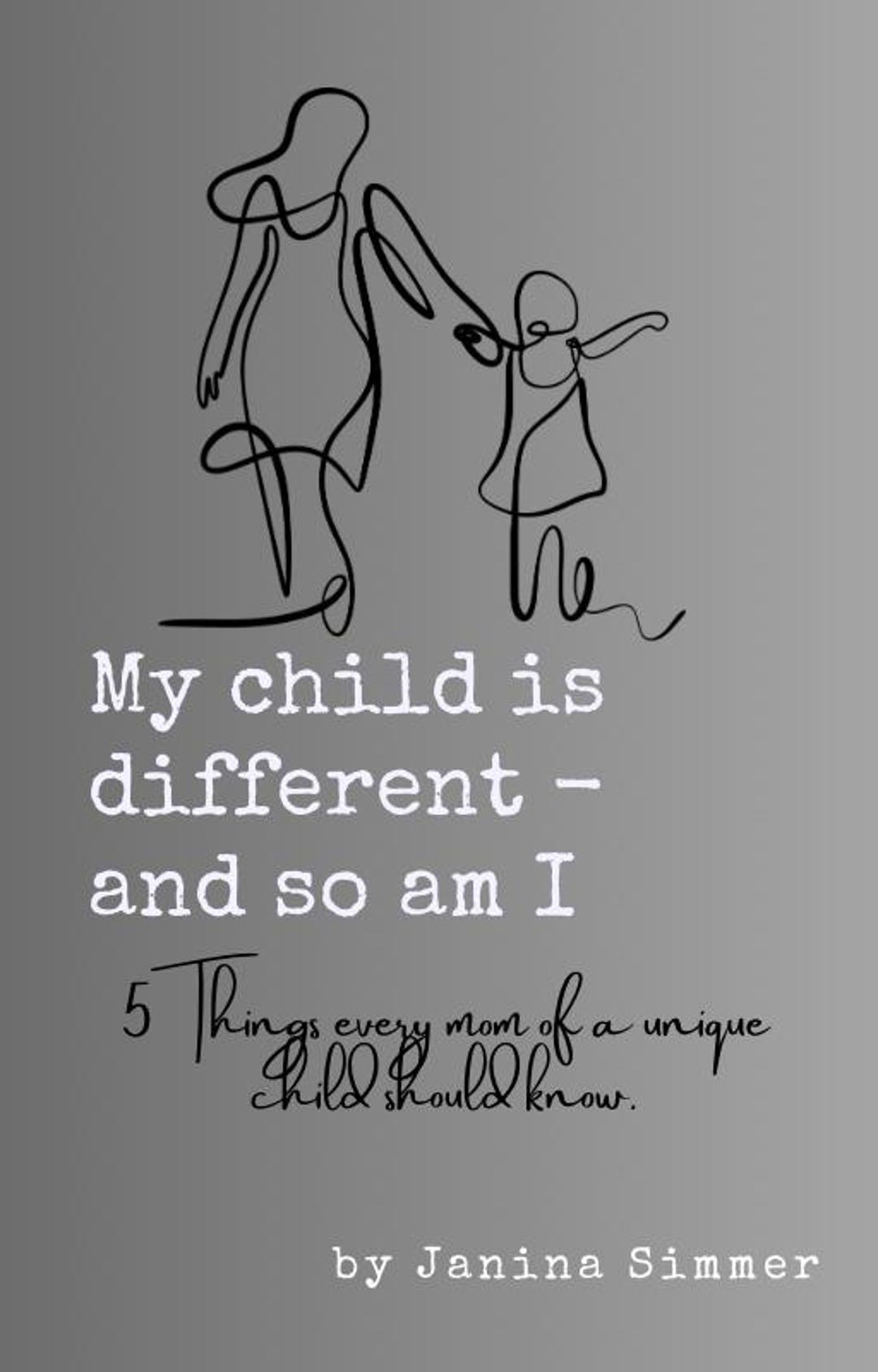 My Child is Different - and so on I. 5 Things Every Mom of a Unique ...