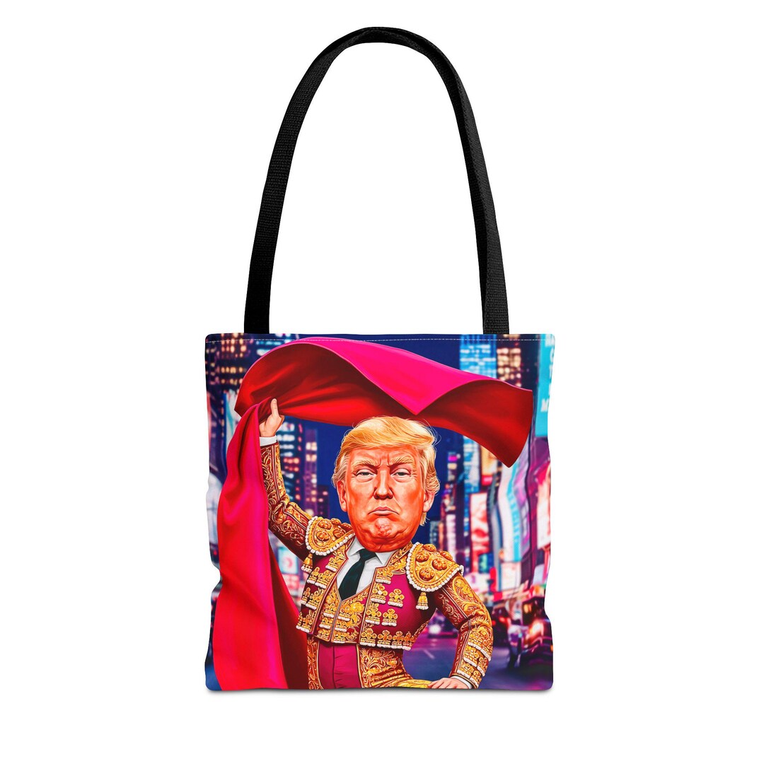 World Famous Series "matador Trump" , Tote Bag, Entertainment Tote ...