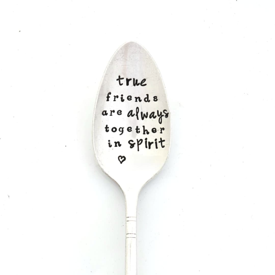 True Friends Are Always Together in Spirit Stamped Teaspoon. the ...