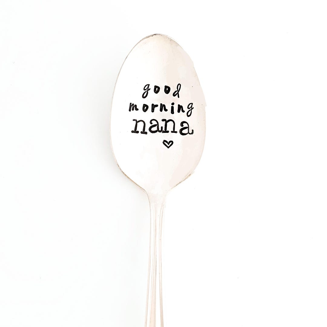 Good Morning Nana Spoon. Good Morning Spoon. Personalized Hand Stamped ...