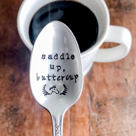 Saddle Up Buttercup hand stamped spoon. Funny coffee gift for | Etsy