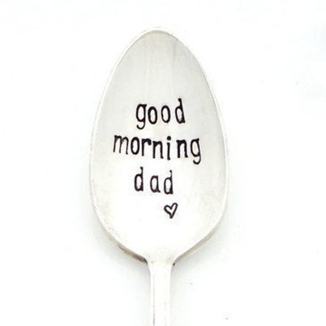 Good Morning Dad Spoon. Father's Day Gift. Gift for Dad, Coffee Lover ...