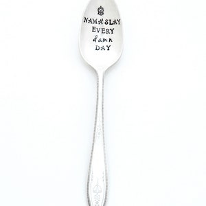Nama'slay Every Damn Day Hand Stamped Teaspoon. Namaste Hand Stamped ...