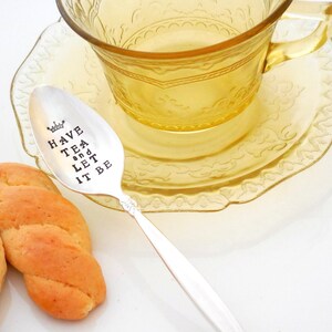 Have TEA and Let It Be Spoon. Quality Hand Stamped Vintage Silverware ...