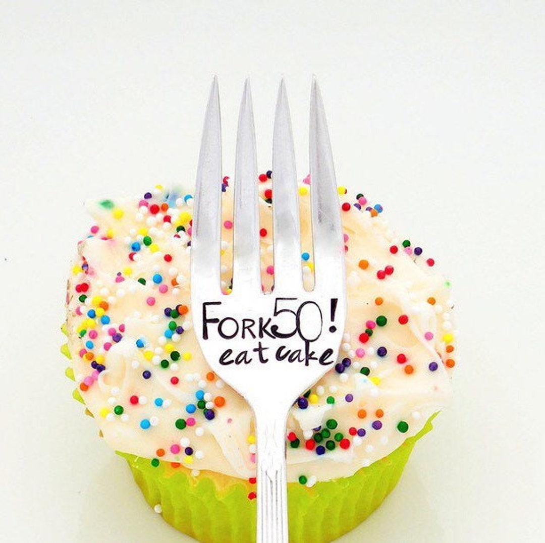 Fork 50, Eat Cake. CUSTOM Hand Stamped Dessert Fork. the Fork Birthday ...