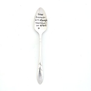 True Friends Are Always Together in Spirit Stamped Teaspoon. the ...