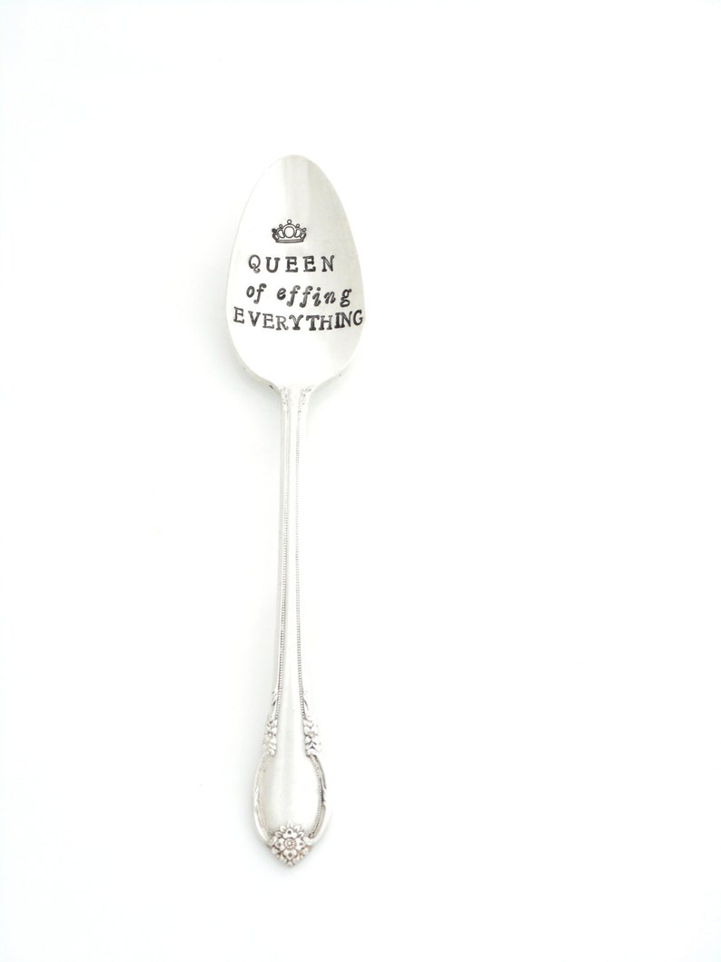 Queen of Effing Every Thing Spoon. Hand Stamped Teaspoon. the ORIGINAL ...