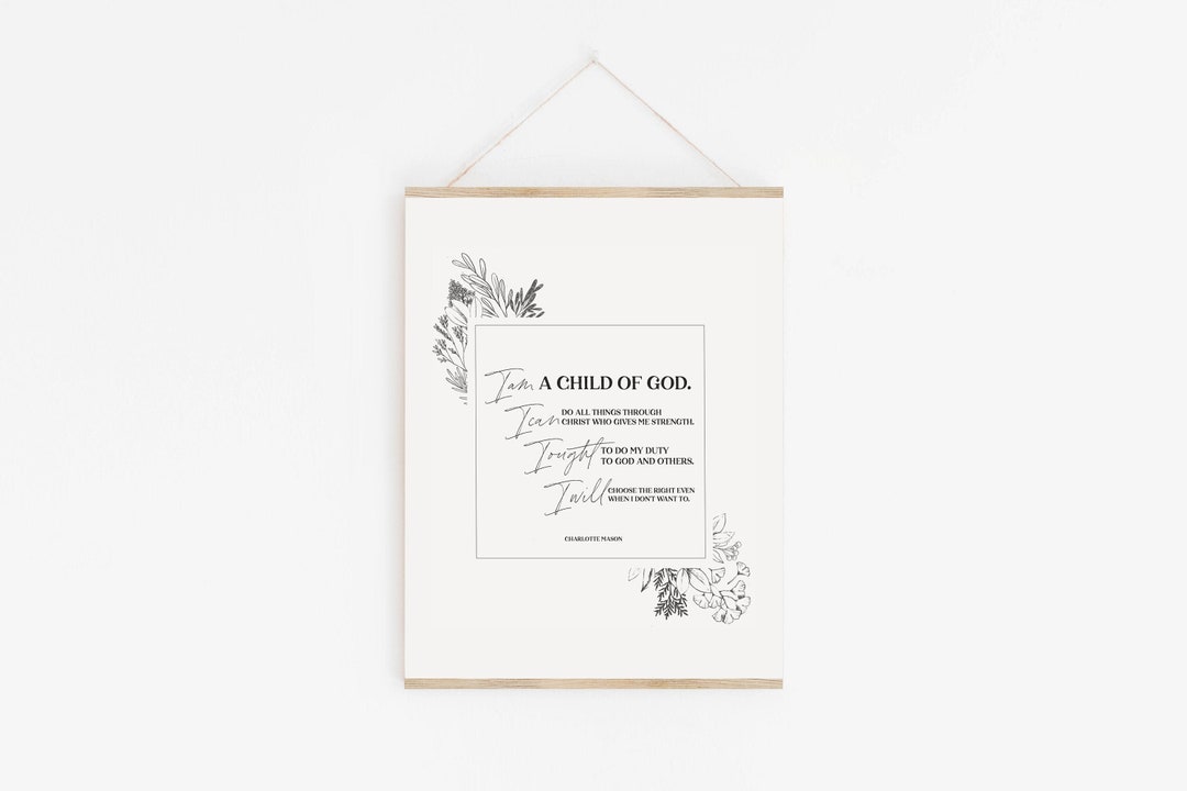 Charlotte Mason Quote Art Homeschool I Am I Can I Ought I Will - Etsy