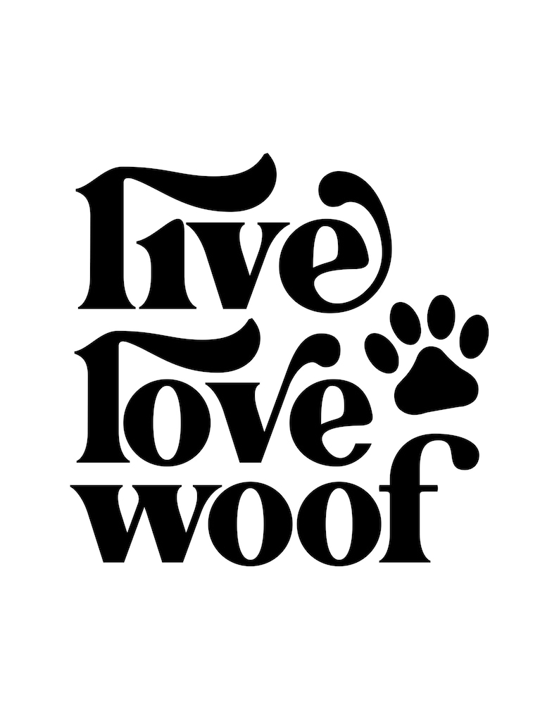 JPG, PNG, PDF, Live Love Woof, Dog Love - Etsy