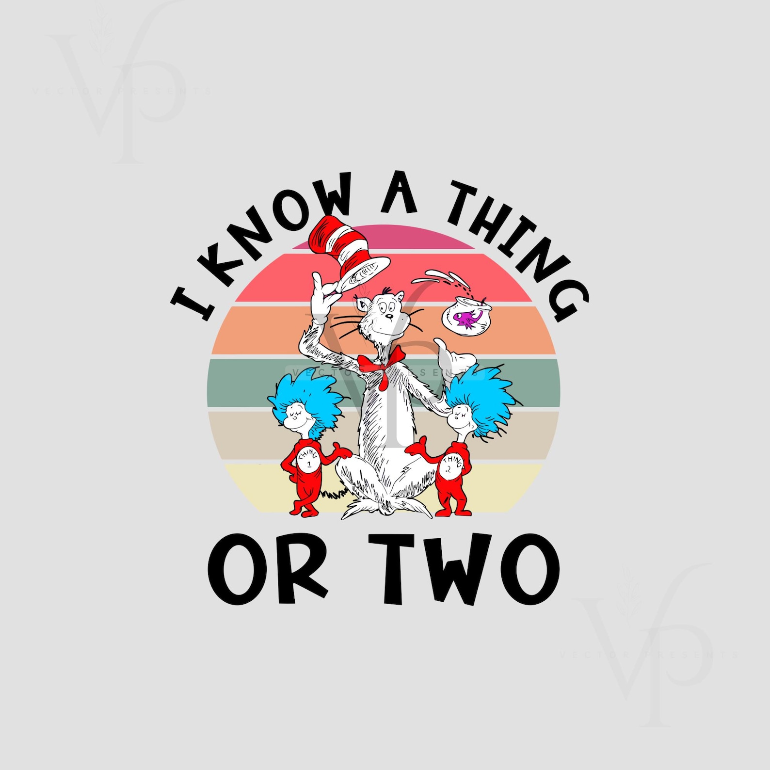 I Know a Thing or Two PNG Bundle | Funny Cat in the Hat Inspired ...