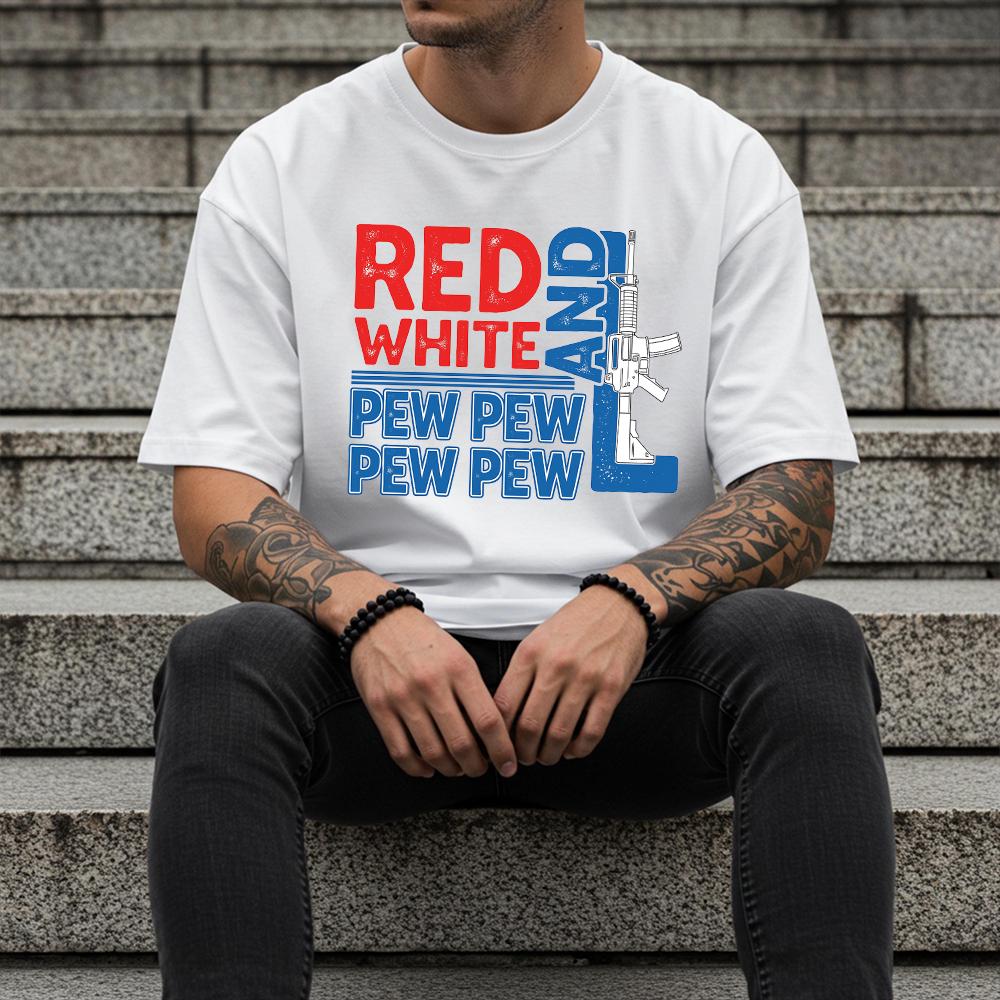 Red White and Pewpewpew Gun Funny 4th of July Patriotic Men, American ...