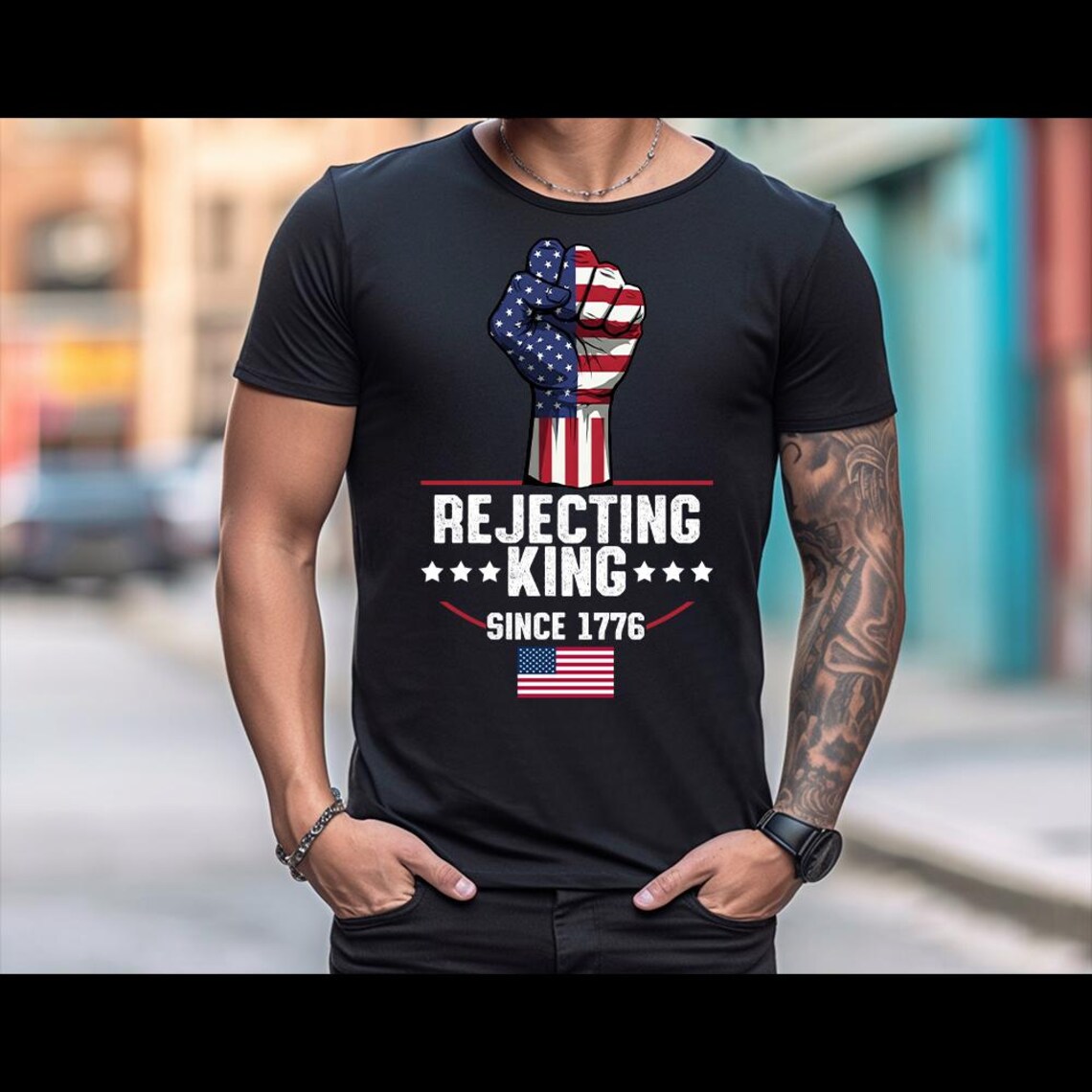 Rejecting Kings Since 1776 Patriotic USA Design - Etsy
