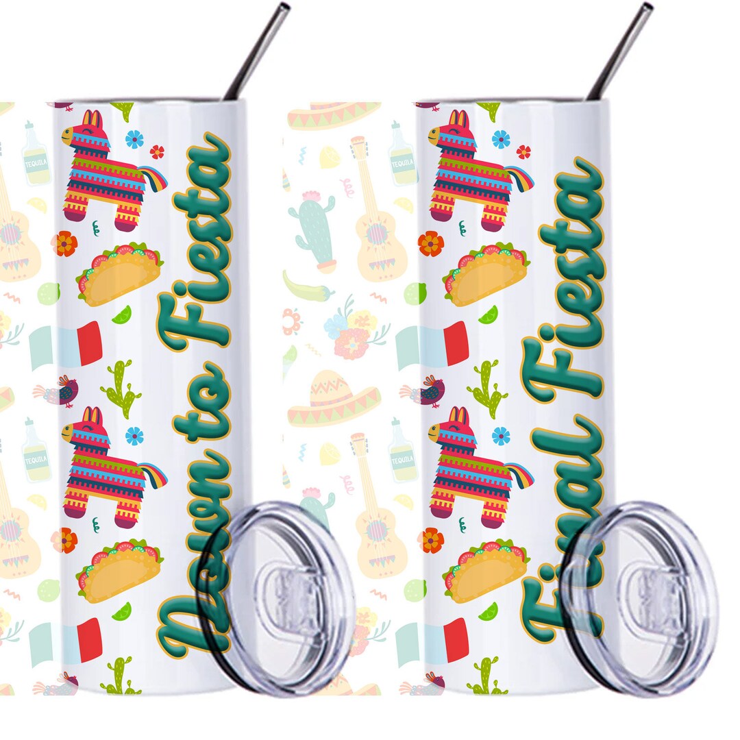 Skinny Tumbler, Mexican Themed Bachelorette Party, Final Fiesta, Down ...