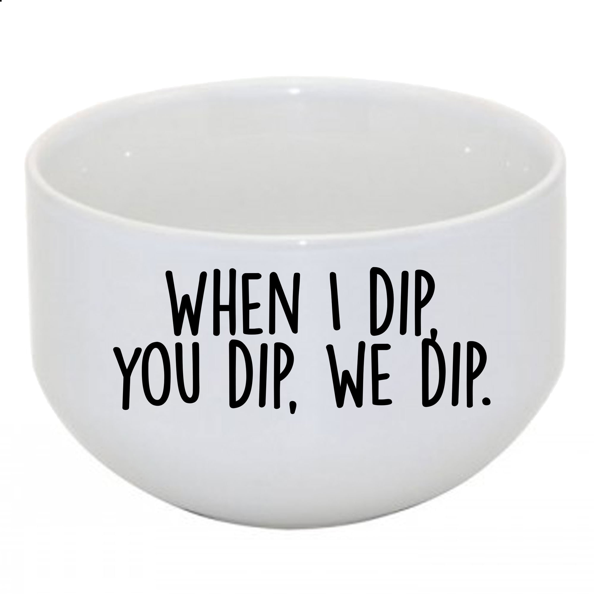 I Put My Hand up in Those Chips, When I Dip You Dip We Dip, Funny 24oz ...