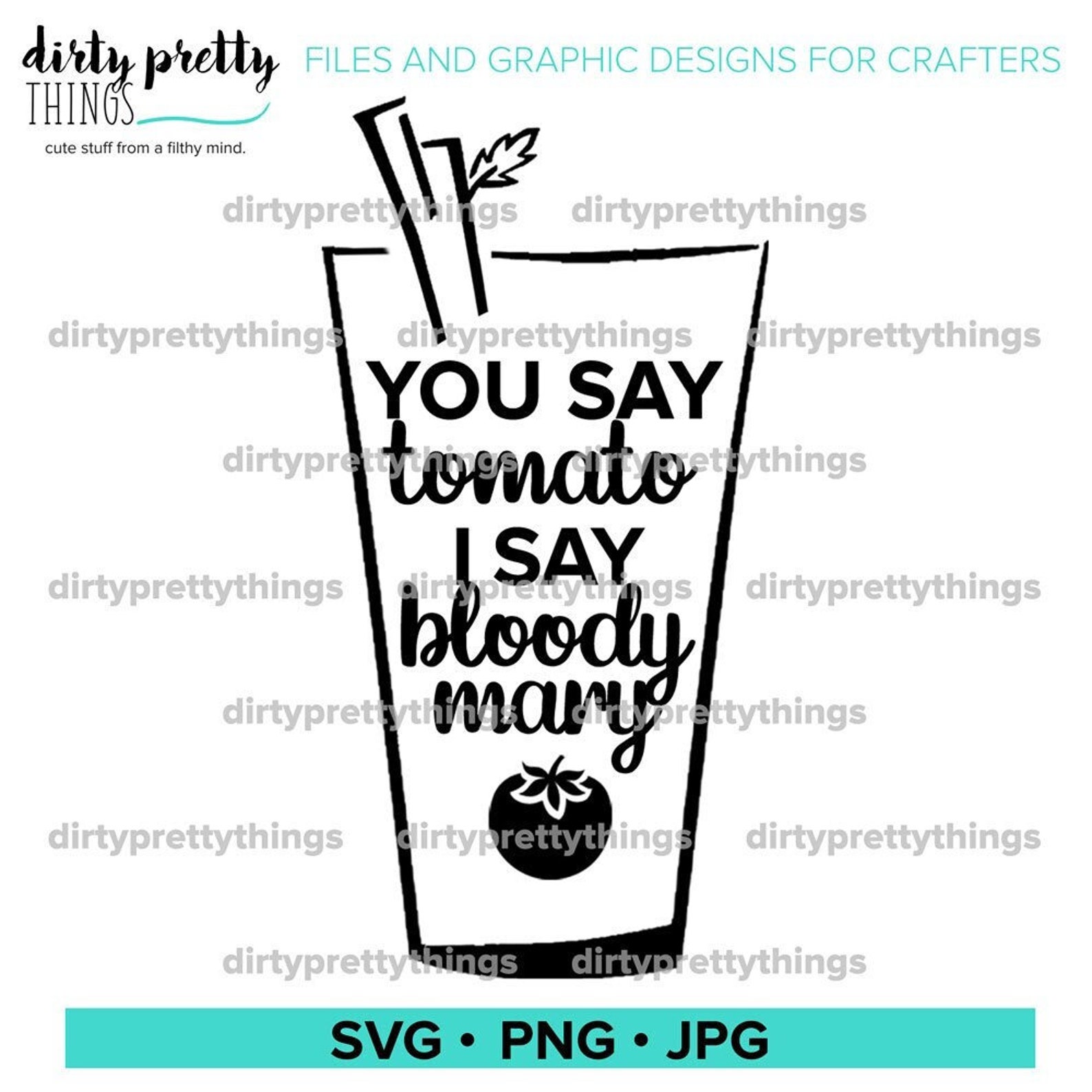 You Say Tomato I Say Bloody Mary - DIGITAL DOWNLOAD - Etsy