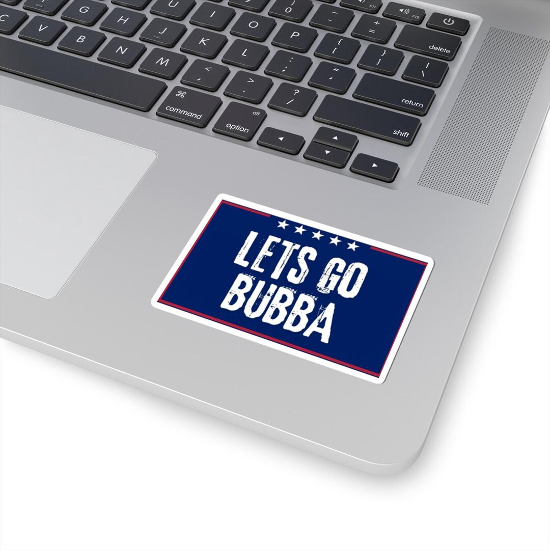 LETS GO BUBBA 2025 Sticker | Political Campaign Style Kiss-cut Sticker ...