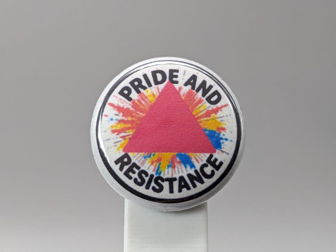Pride and Resistance – 1" Button (design 1.3) – No Pride Without ...