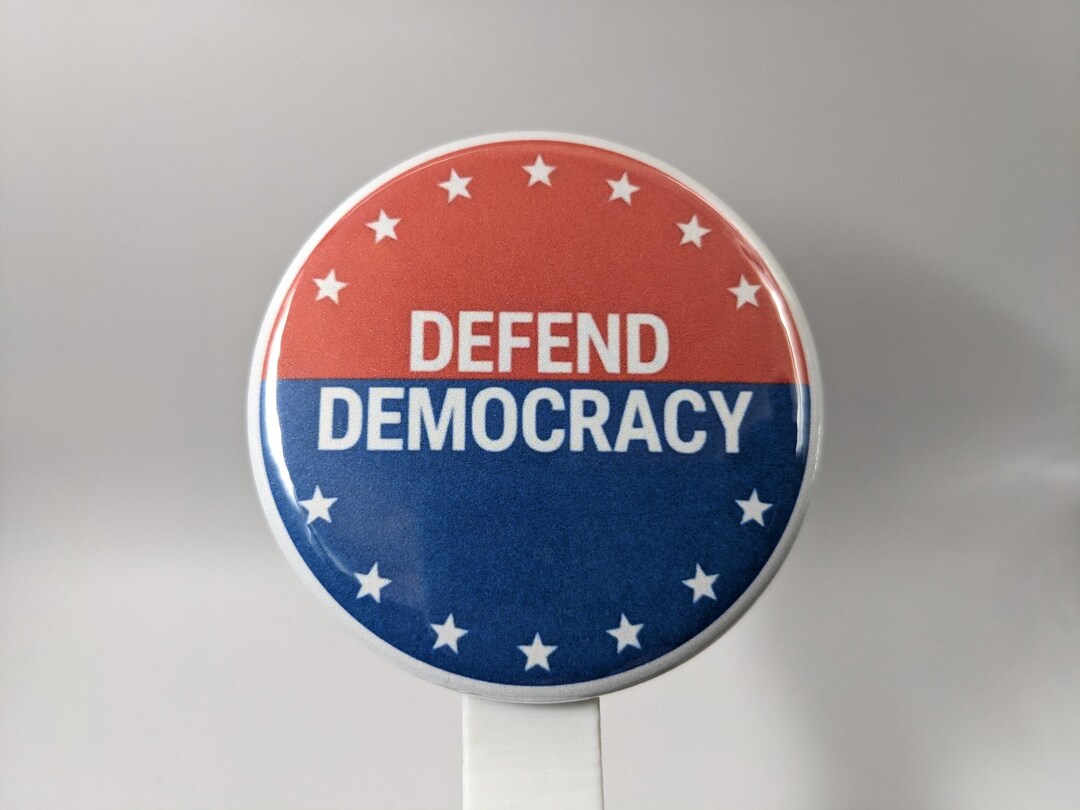 Defend Democracy – 1" / 2.25" Button (design 1.2) – Democracy & Justice ...