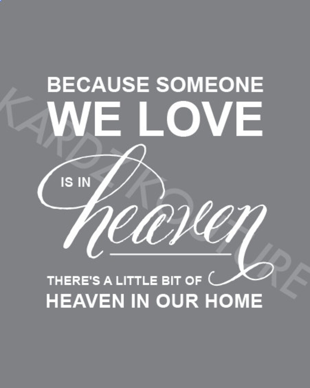 Because Someone We Love is in Heaven, There's a Little Bit of Heaven in ...