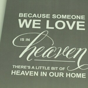 Because Someone We Love is in Heaven, There's a Little Bit of Heaven in ...