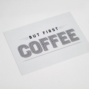 BUT FIRST COFFEE Print // Coffee Lovers Print // Coffee Print - Etsy