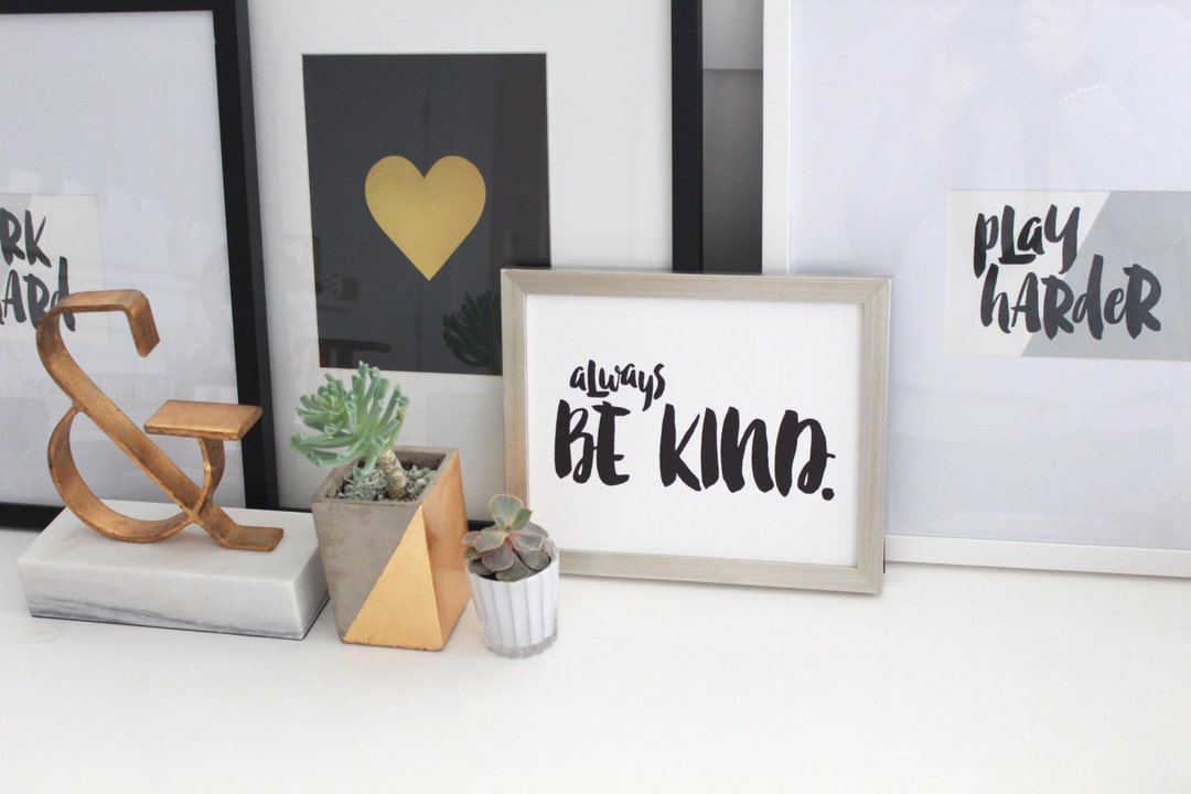 Always Be Kind. / Be Kind / Print About Kindness / Classroom Print ...