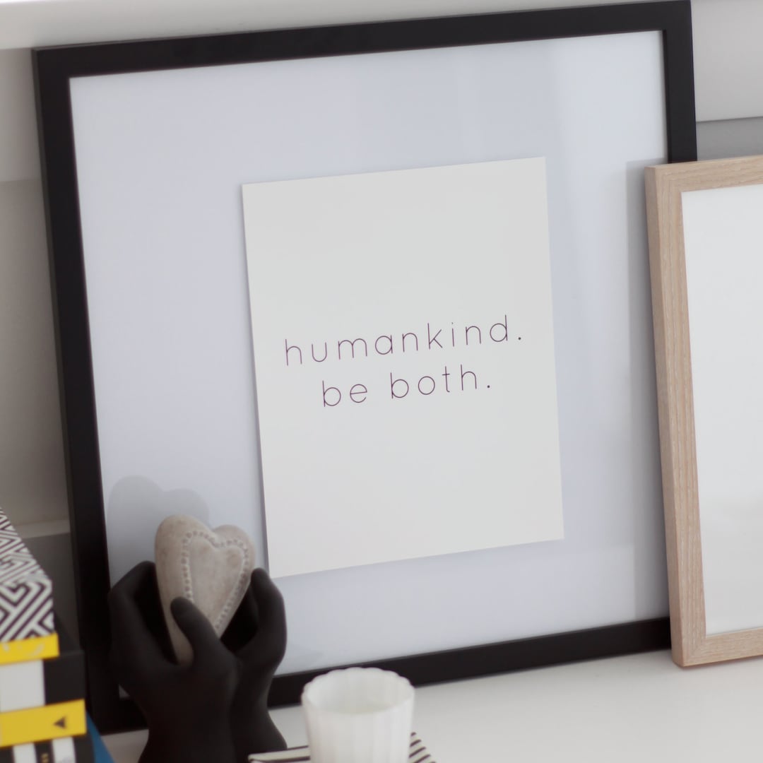 Humankind.be Both. Print // Humankind Print // Human Kindness Print ...