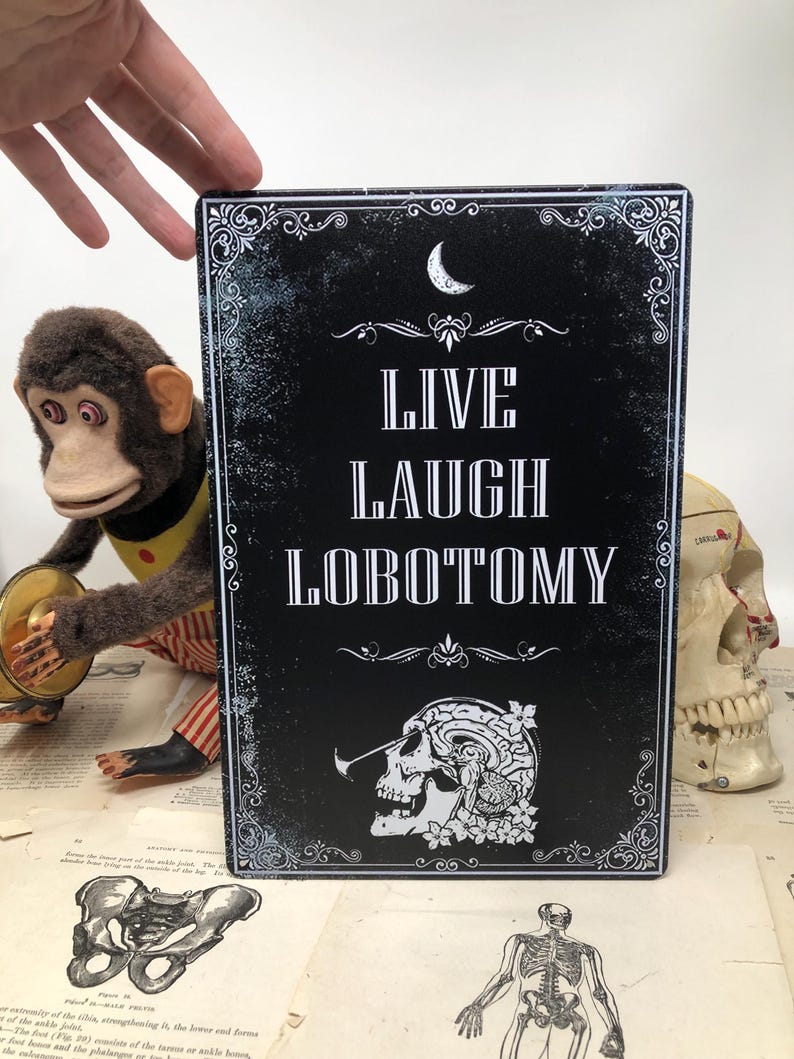 Live Laugh Lobotomy Tin Sign With Nail Holes - Live Laugh Love for the ...