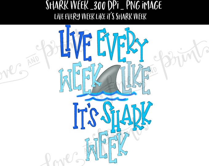 Shark Week Live Every Week Like It's Shark Week Shark - Etsy