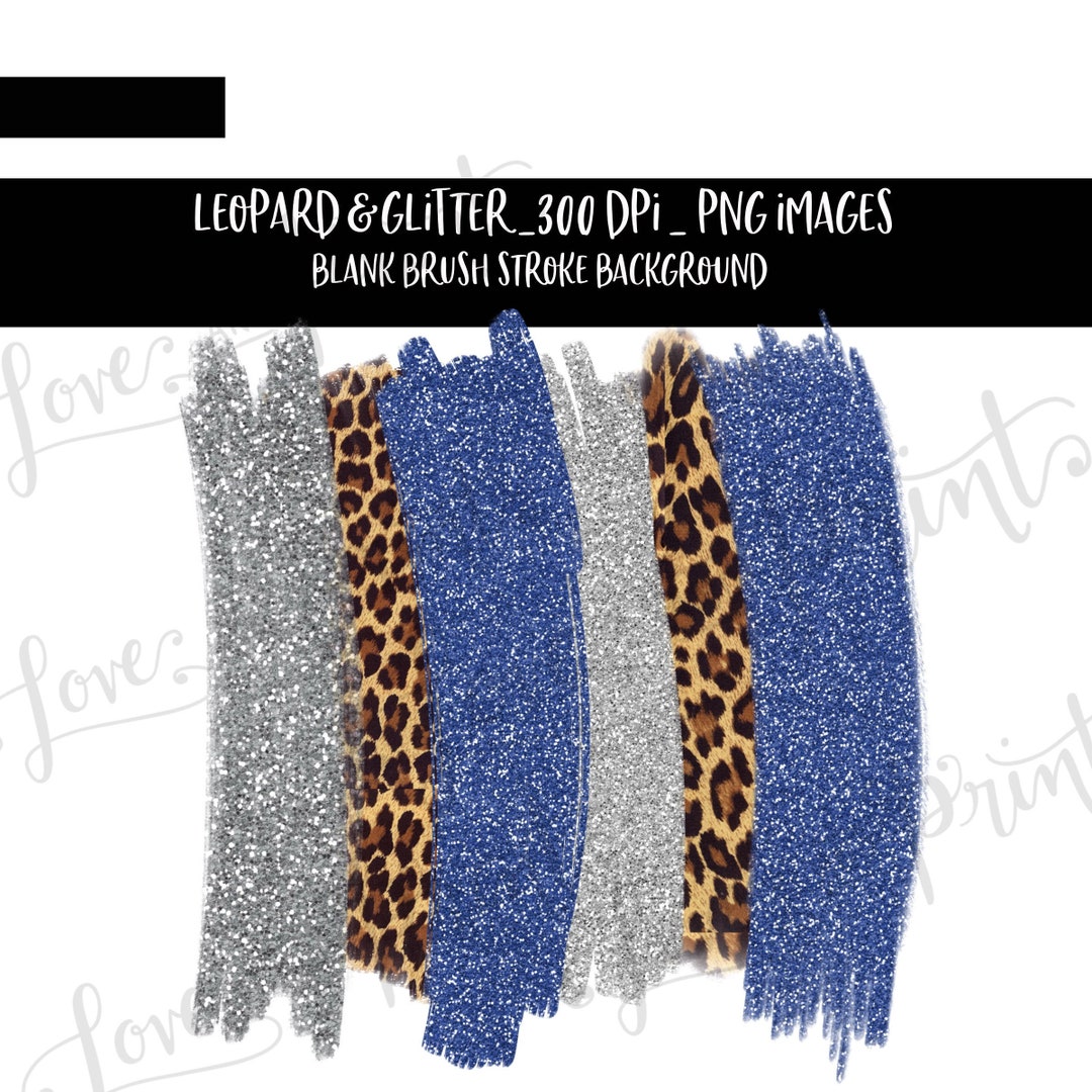 Blank Brush Stroke | Leopard Brush Stroke | Glitter Brush Strokes ...