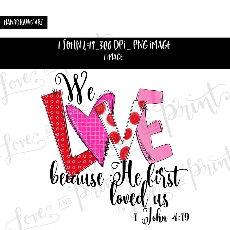 LOVE | 1 John 4:19 | Doodle Letters | Hand Drawn | Sublimation ...