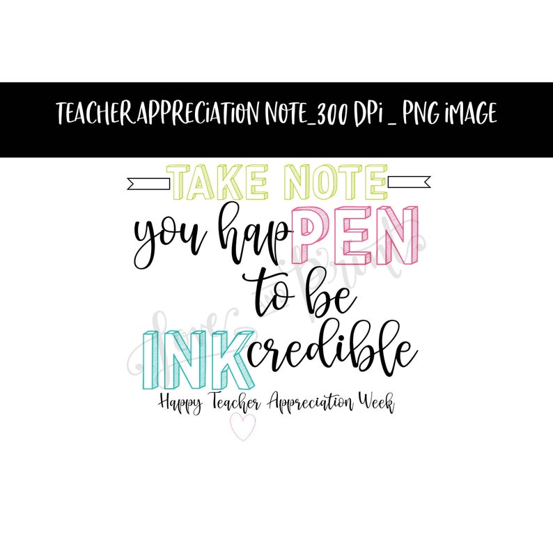 Take Note You Happen to Be Inkredible Teacher Appreciation | Etsy