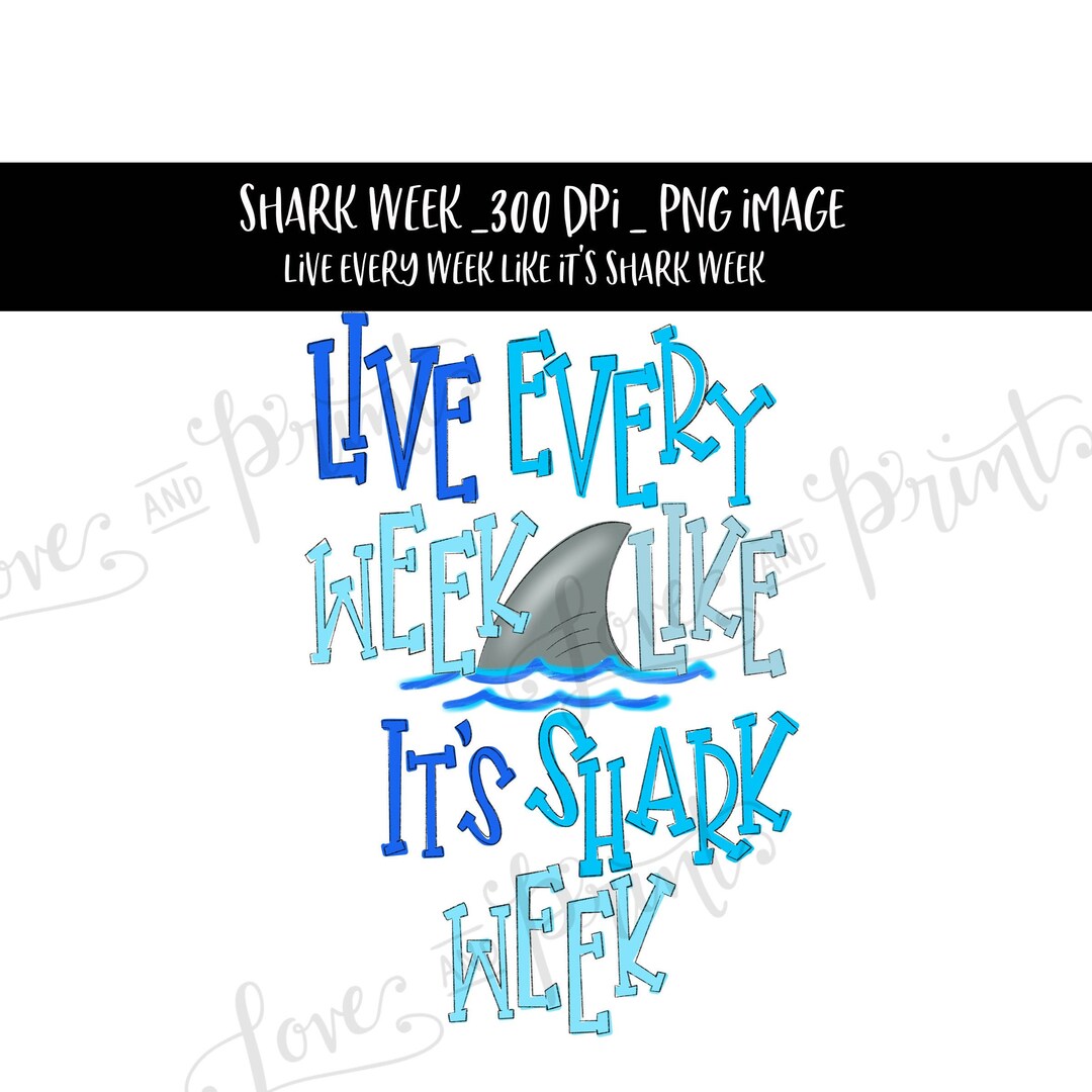 Shark Week | Live Every Week Like It's Shark Week | Shark Week ...