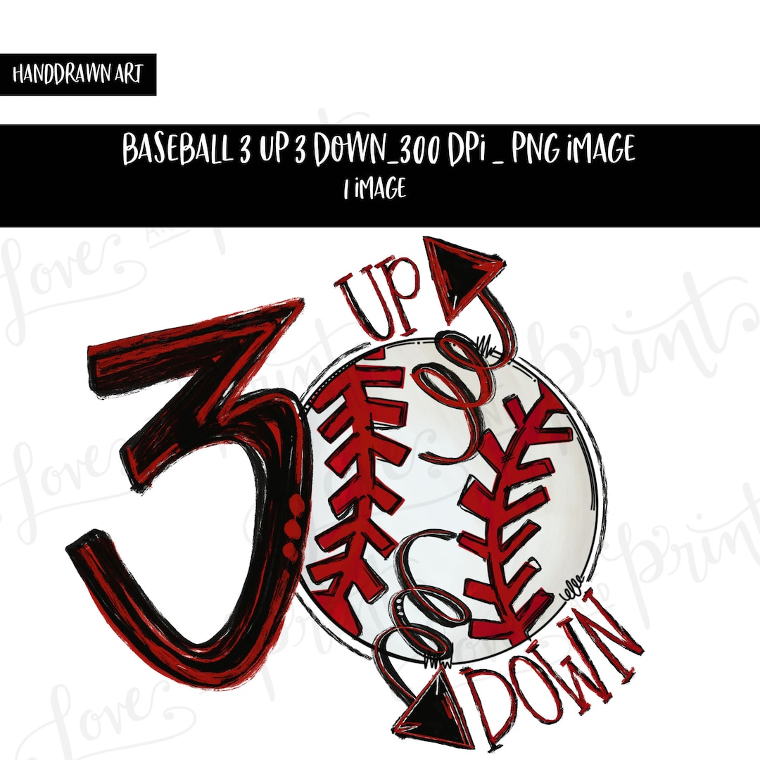 3 up 3 Down | Handdrawn | Baseball Clipart | PNG | Sublimation ...