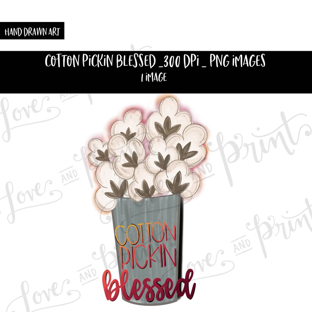 Cotton Pickin Blessed | Sublimation Design | Clipart | Handdrawn | PNG ...