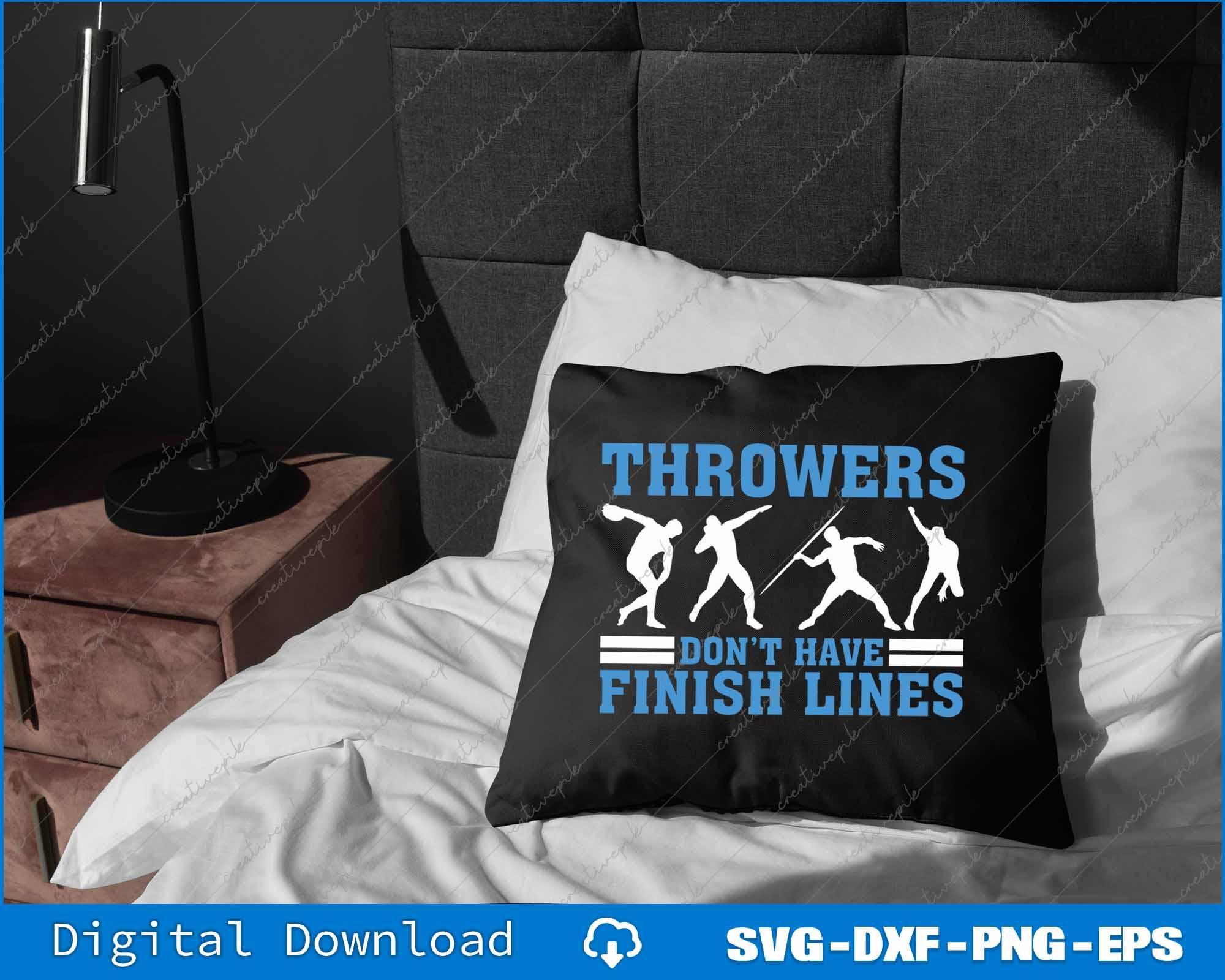 Track and Field Throwers Don't Have Finish Lines Discus Svg, Png ...